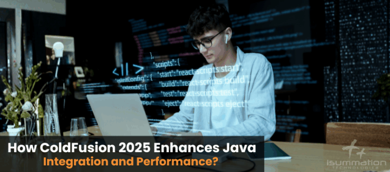 How ColdFusion Enhance Java Integration and Performance?